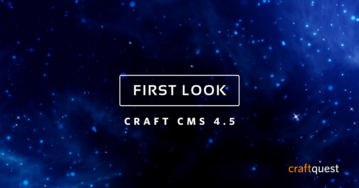 First Look at Craft 4.5 | CraftQuest