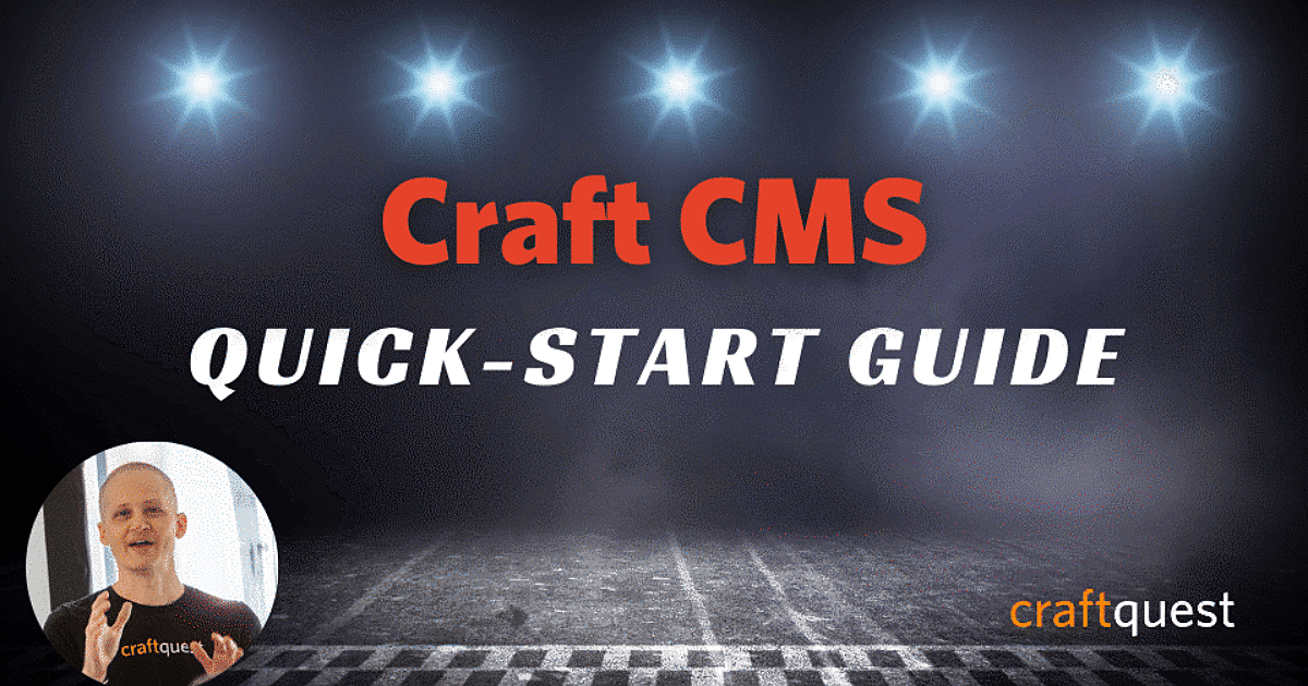 Craft CMS 4 Quick-Start Guide | CraftQuest