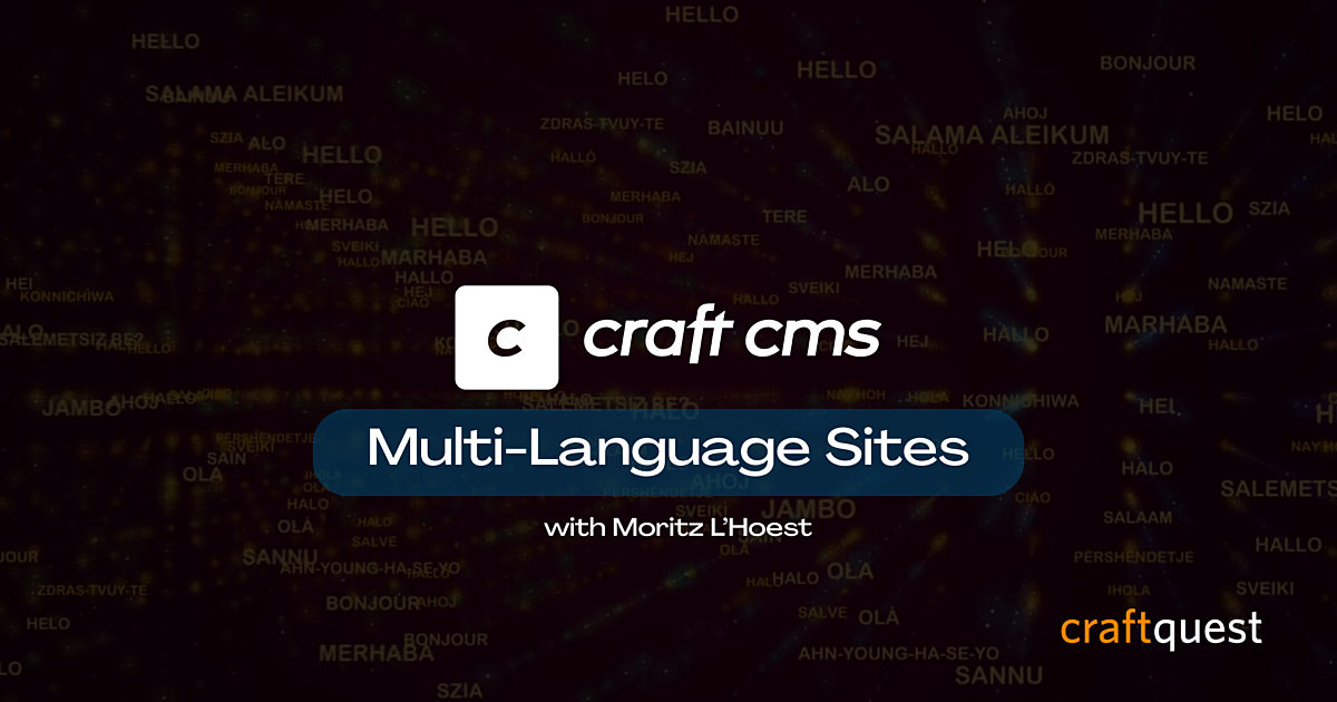 Introduction to Multi-Language Sites with Craft CMS | CraftQuest