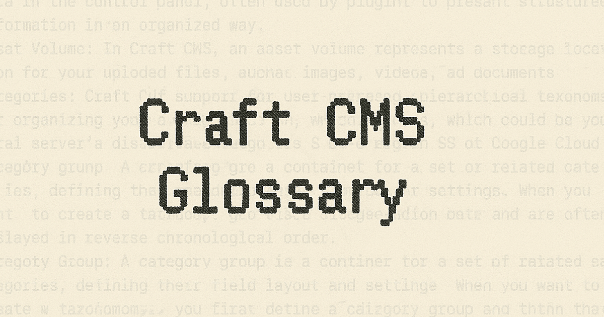 Craft CMS Glossary Guide | CraftQuest