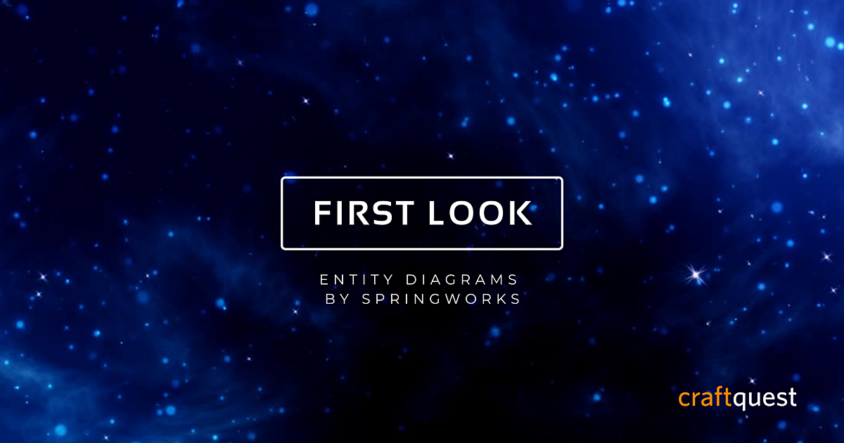 First Look: Entity Diagrams | CraftQuest