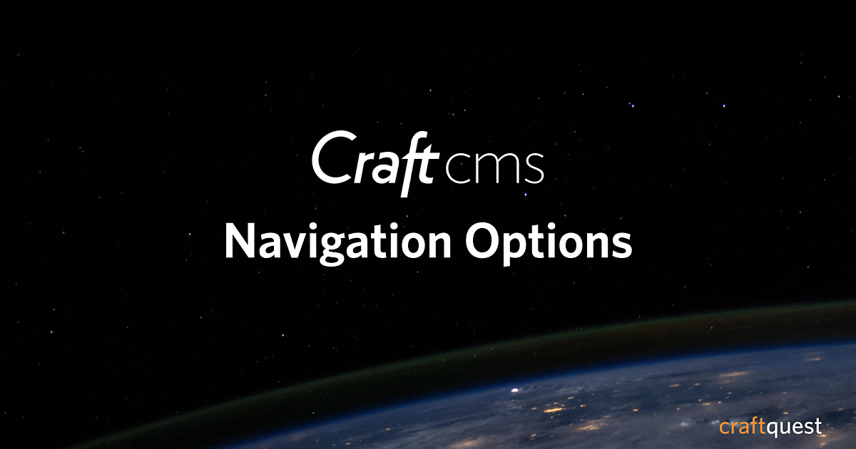 Creating Navigation in Craft CMS | CraftQuest
