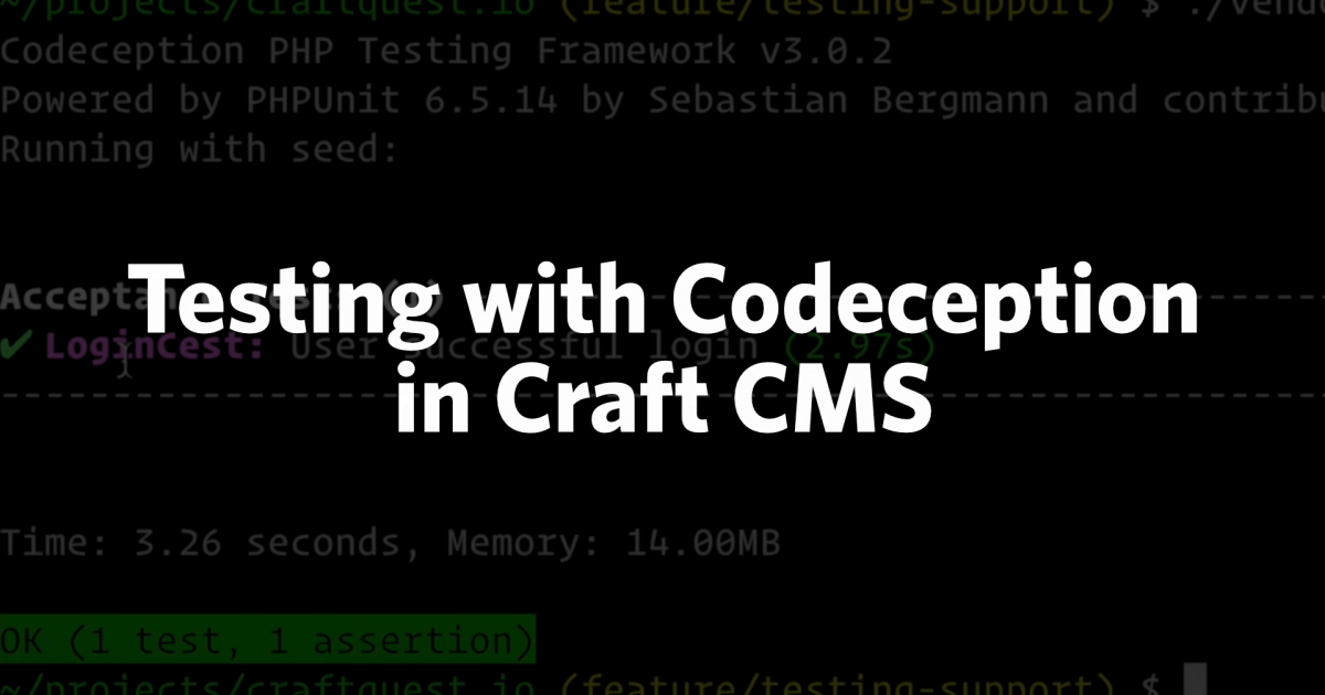 Testing With Codeception Craftquest